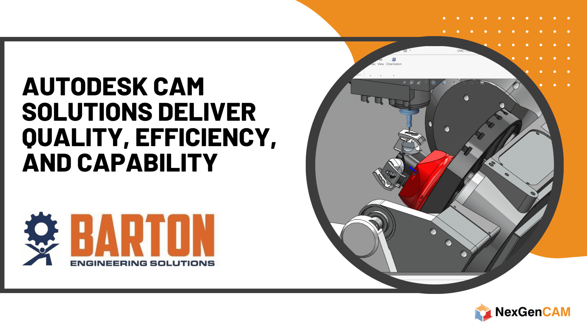 Autodesk CAM Solutions Deliver Quality, Efficiency, and Capability - NexGenSolutions